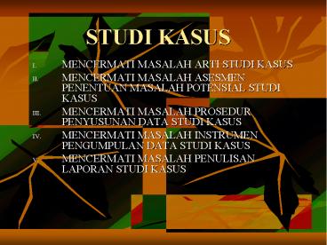 STUDI KASUS presentation | free to download