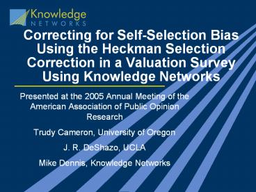 PPT – Correcting for Self-Selection Bias Using the Heckman Selection ...