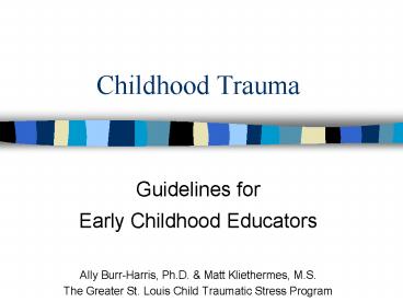 Childhood Trauma presentation | free to view