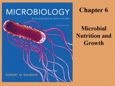 Microbial Nutrition and Growth presentation | free to view