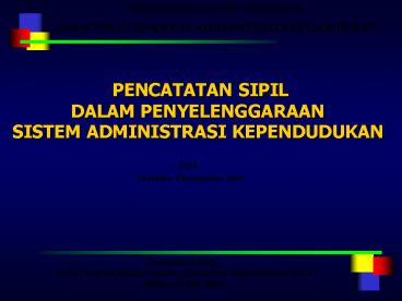 PPT – PENCATATAN SIPIL DALAM PENYELENGGARAAN SISTEM ADMINISTRASI ...