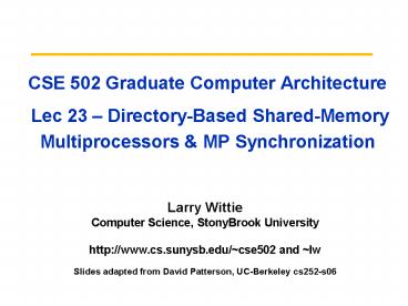 PPT – CSE 502 Graduate Computer Architecture Lec 23 PowerPoint ...