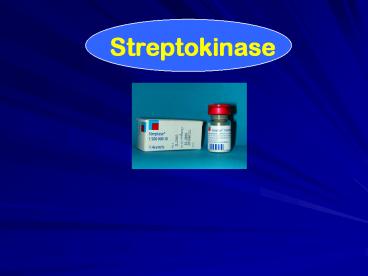 Streptokinase presentation | free to view