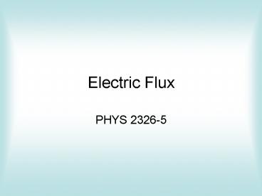 Electric Flux presentation | free to view