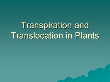 Transpiration and Translocation in Plants presentation | free to download