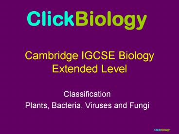 Cambridge IGCSE Biology Extended Level presentation | free to view