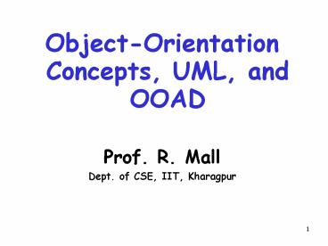 Object-Orientation Concepts, UML, and OOAD presentation | free to view
