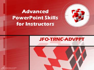 PPT – Advanced PowerPoint Skills for Instructors PowerPoint ...