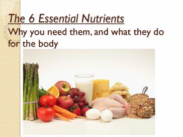 The 6 Essential Nutrients Why you need them, and what they do for the ...