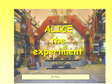 ALICE the experiment presentation | free to view