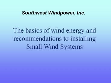 The basics of wind energy and recommendations to installing Small Wind ...