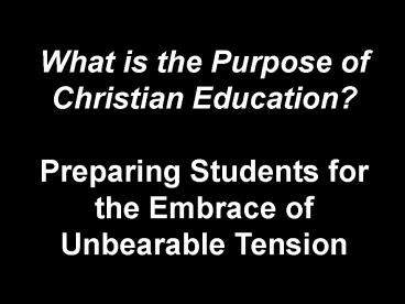 What is the Purpose of Christian Education? presentation | free to view