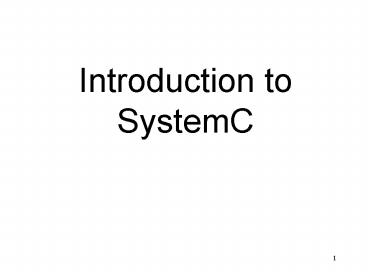 Introduction to SystemC presentation | free to download