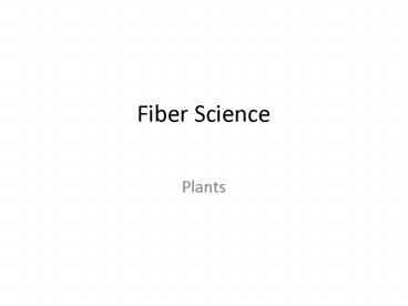 Fiber Science presentation | free to download
