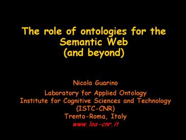 PPT – The role of ontologies for the Semantic Web (and beyond ...