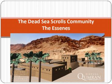 The Dead Sea Scrolls Community The Essenes presentation | free to view