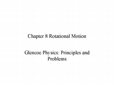 Chapter 8 Rotational Motion presentation | free to view