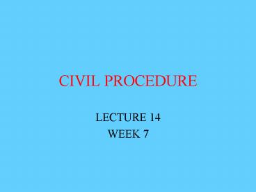 CIVIL PROCEDURE presentation | free to view