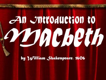 An Introduction to Macbeth presentation | free to download