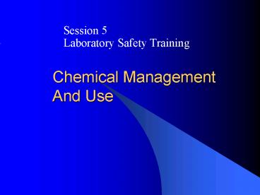 Chemical Management And Use presentation | free to view