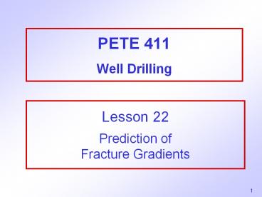 PETE 411 Well Drilling presentation | free to view