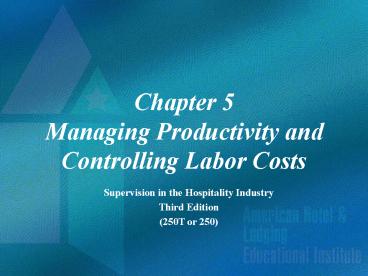 Chapter 5 Managing Productivity and Controlling Labor Costs ...