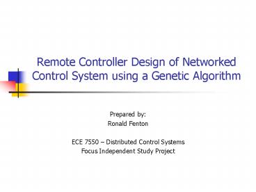 Remote Controller Design of Networked Control System using a Genetic Algorithm presentation ...