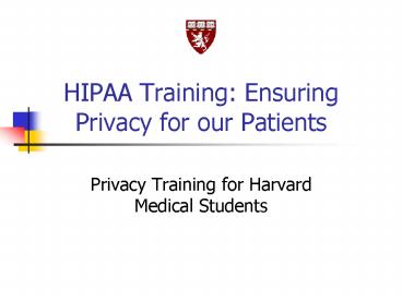 HIPAA Training: Ensuring Privacy for our Patients presentation | free ...