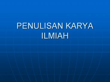 PENULISAN KARYA ILMIAH presentation | free to download