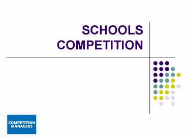PPT – SCHOOLS COMPETITION PowerPoint presentation | free to view - id ...