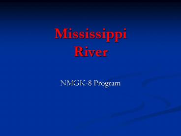 Mississippi River presentation | free to view