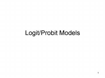 Logit/Probit Models presentation | free to download