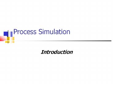 PPT – Process Simulation PowerPoint presentation | free to download ...