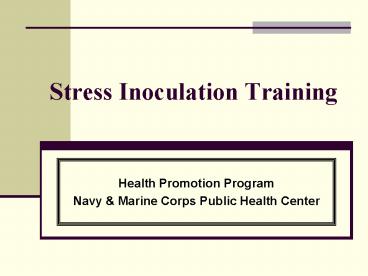 PPT – Stress Inoculation Training PowerPoint presentation | free to ...