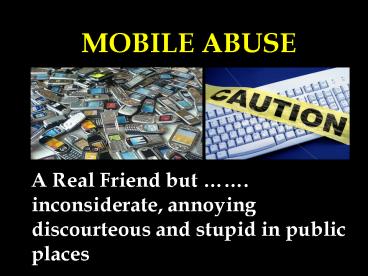 MOBILE ABUSE presentation | free to download