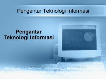 Pengantar Teknologi Informasi presentation | free to download