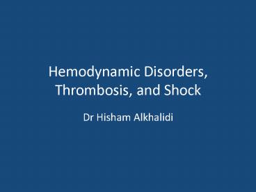 Hemodynamic Disorders, Thrombosis, and Shock presentation | free to view