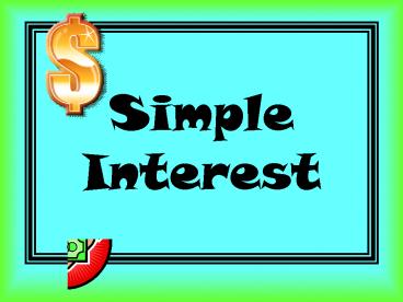 PPT – Simple Interest PowerPoint presentation | free to view - id ...