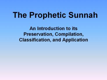 PPT – The Prophetic Sunnah PowerPoint presentation | free to download ...