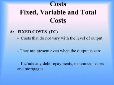 Costs Fixed, Variable and Total Costs presentation | free to view