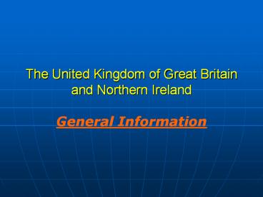 The United Kingdom of Great Britain and Northern Ireland presentation ...