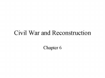 PPT – Civil War and Reconstruction PowerPoint presentation | free to ...