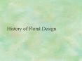 PPT – History of Floral Design PowerPoint presentation | free to view ...