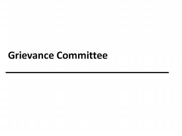 Grievance Committee presentation | free to view