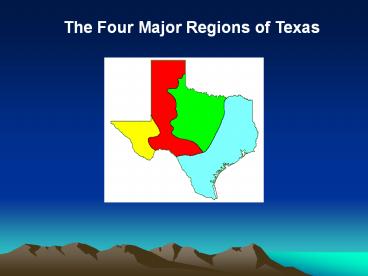 The Four Major Regions of Texas presentation | free to view