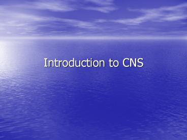 PPT – Introduction to CNS PowerPoint presentation | free to download ...