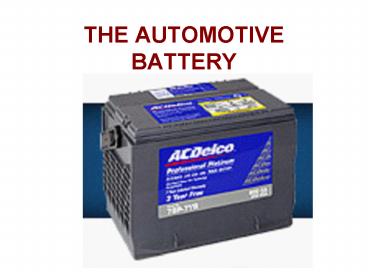THE AUTOMOTIVE BATTERY presentation | free to view