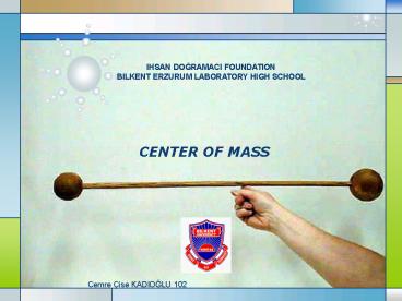 CENTER OF MASS presentation | free to view