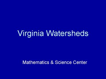 PPT – Virginia Watersheds PowerPoint presentation | free to view - id ...