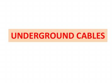 UNDERGROUND CABLES presentation | free to download